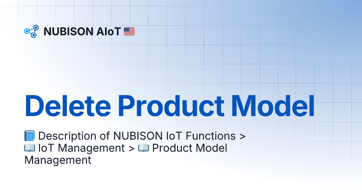 Delete Product Model | NUBISON IoT 🇺🇸